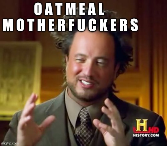 oatmeal - Imgflip