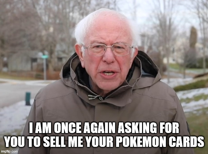 Bernie Sanders Once Again Asking - Imgflip