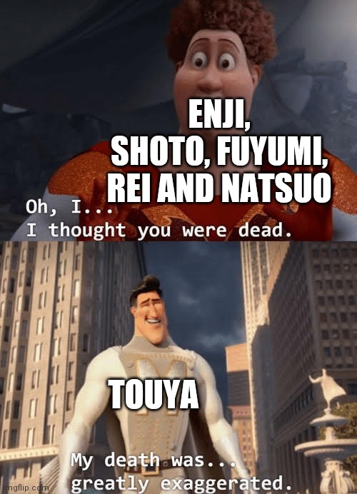 My death was greatly exaggerated - Imgflip