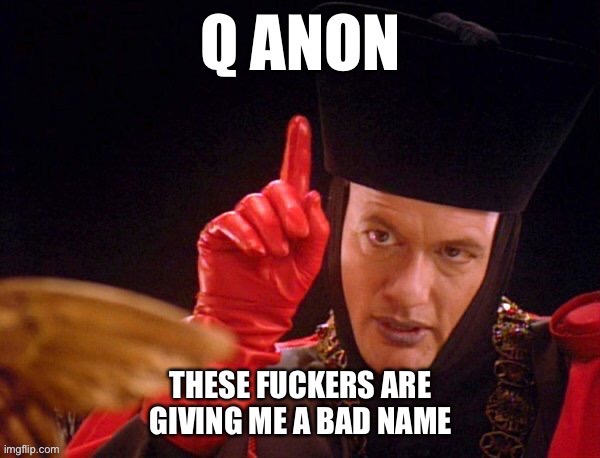 Q mad at Q Anon - Imgflip