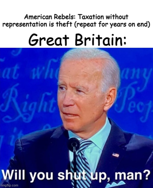 Taxation w/o Representation - Imgflip
