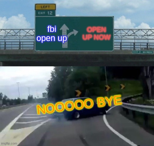 Left Exit 12 Off Ramp Meme - Imgflip