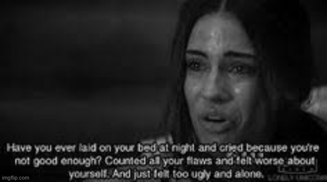 Yes. Yes I have. - Imgflip