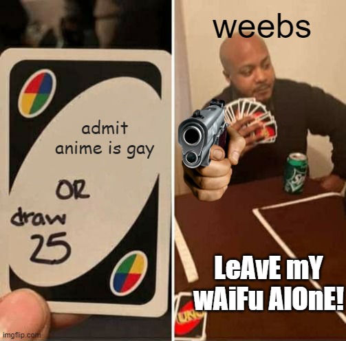 stupid weebs addicted to fake things - Imgflip