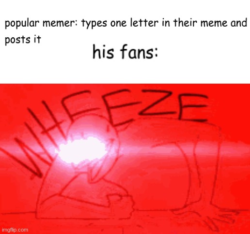 Image Tagged In Blank White Template wheeze memes funny Imgflip
