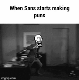 When sans starts making puns - Imgflip
