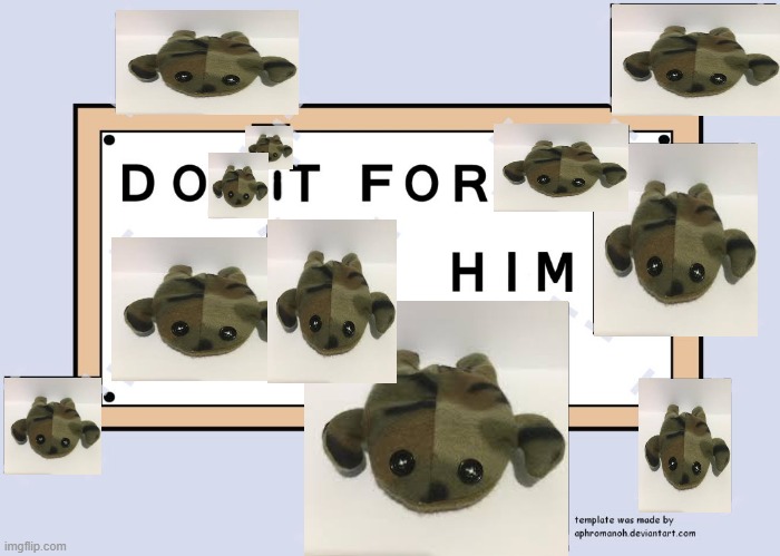 Do It For Him Memes Imgflip