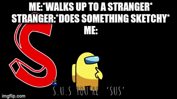 super sus - Imgflip