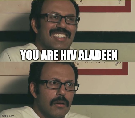 Aladeen Aids - Imgflip