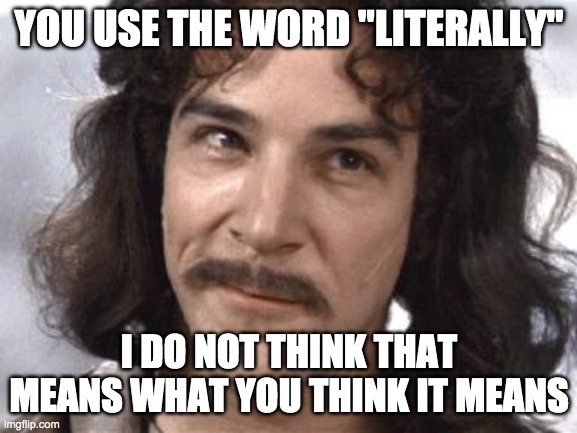 I Do Not Think That Means What You Think It Means - Imgflip