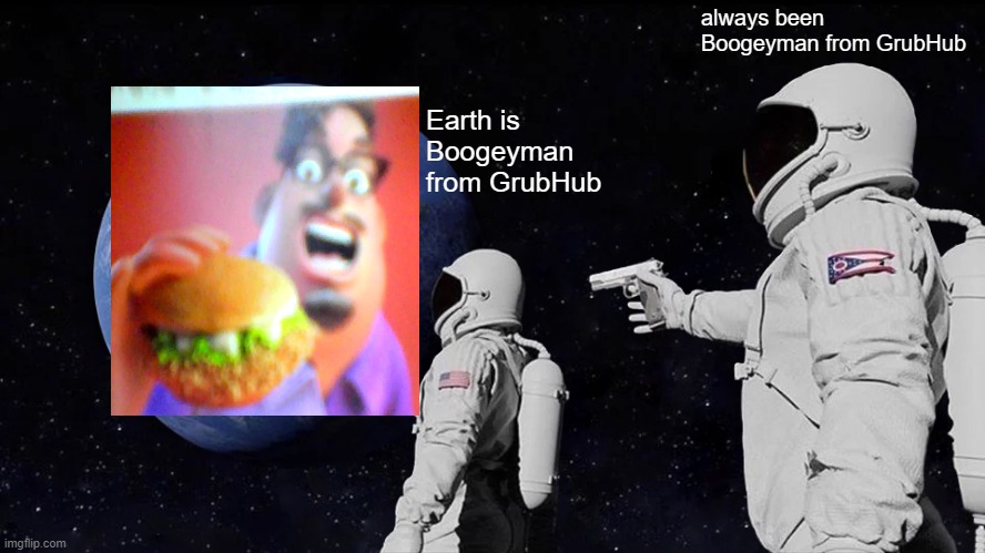 Always Has Been Meme - Imgflip