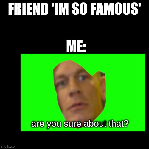 something with a dash of meme - Imgflip