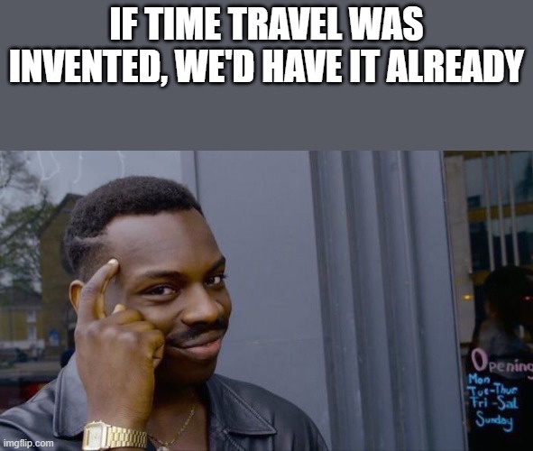 Roll Safe Think About It Meme - Imgflip