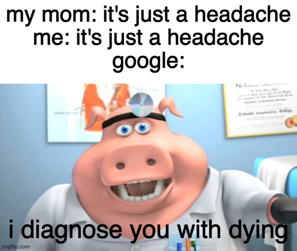 I Diagnose You With Dead - Imgflip