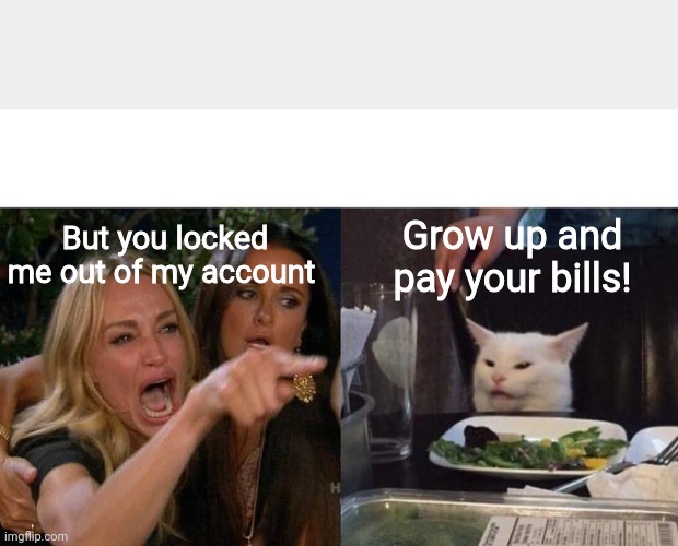 Woman Yelling At Cat Meme - Imgflip