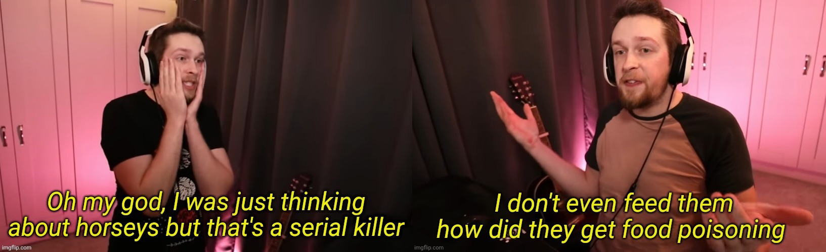 Image tagged in callmekevin i was just thinking about horseys ...