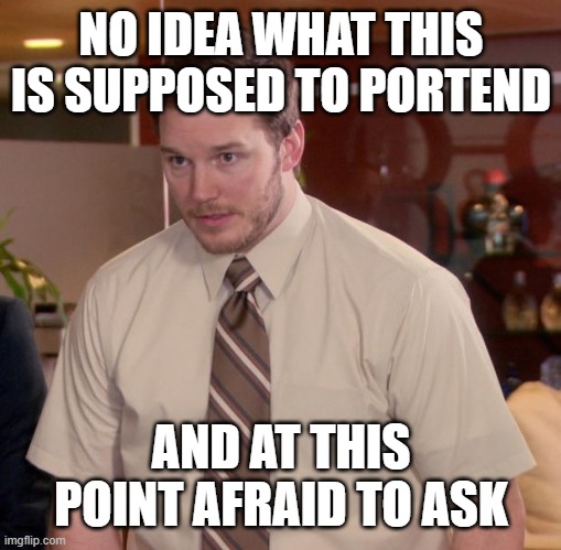 Afraid To Ask Andy Meme - Imgflip