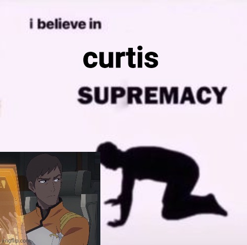 I believe in supremacy - Imgflip