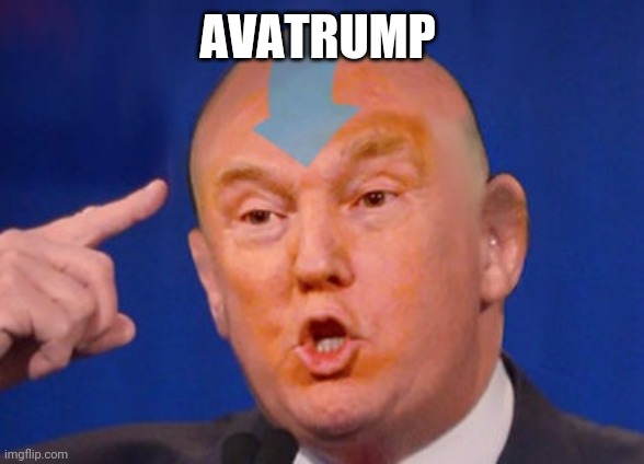Image tagged in avatar,donald trump - Imgflip