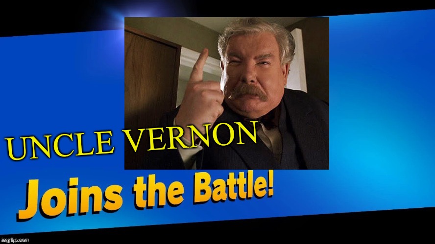 Uncle Vernon joins the battle16 - Imgflip