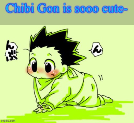 Image tagged in chibi gon - Imgflip