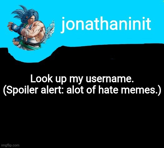 jonathaninit announcement template but it is Sogetsu Kazama - Imgflip