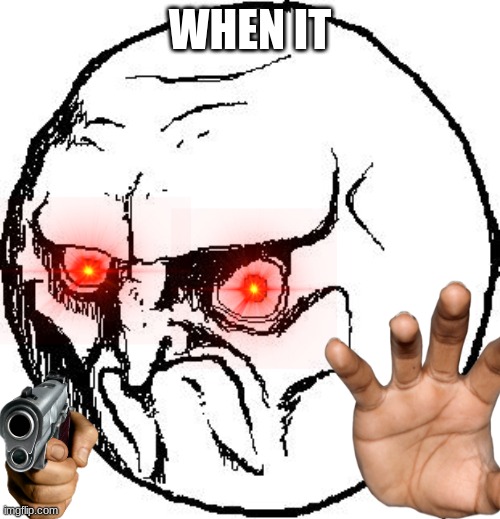 hand first gun last - Imgflip