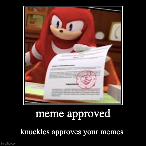Knuckles Approved Meme Template