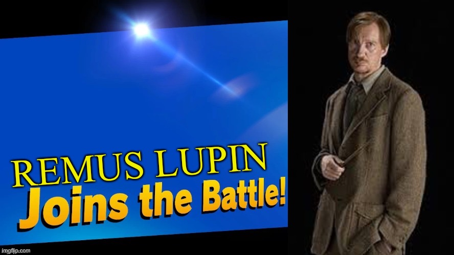 Remus Lupin Joins the battle 21 - Imgflip