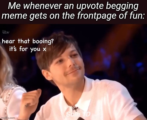 Hear that booing it's for you - Imgflip