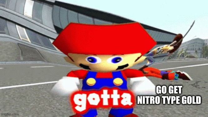 I W A N T N I R T O T Y P E G O L D - Imgflip