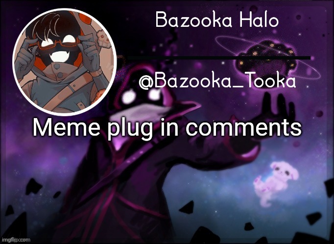 Bazooka's BBH template - Imgflip