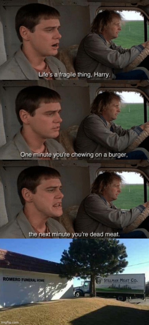 Image tagged in dumb and dumber dead meat,suspicious meat truck at ...