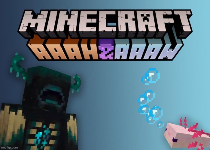 Say aaah to Warden and Aaaw to Axolotl... - Imgflip