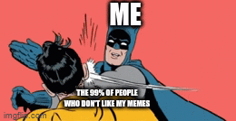 Batman attack! - Imgflip