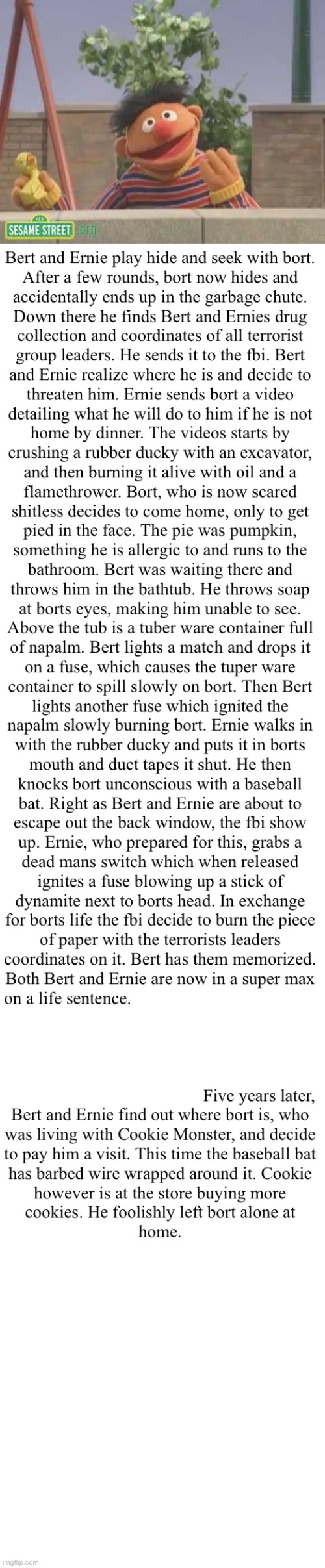 Bert and Ernie only wanted what’s best for bort. - Imgflip