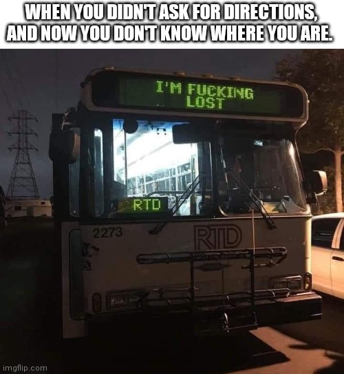 Ask for directions - Imgflip