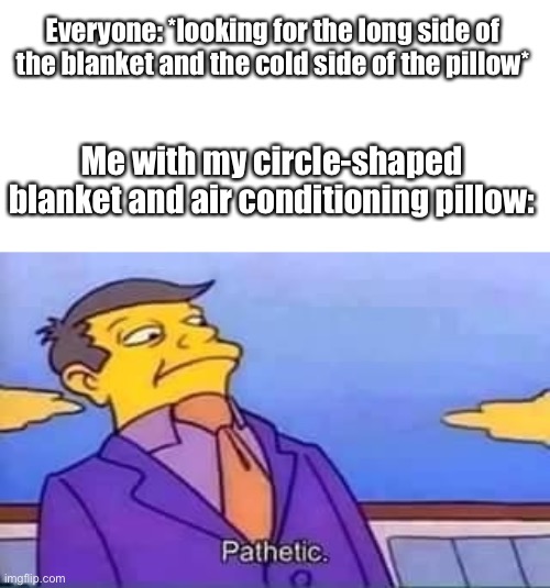 Pathetic Meme Template