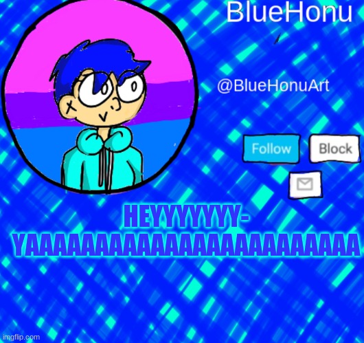 BlueHonu Announcement Template - Imgflip