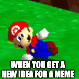 What happens when you get a new idea - Imgflip