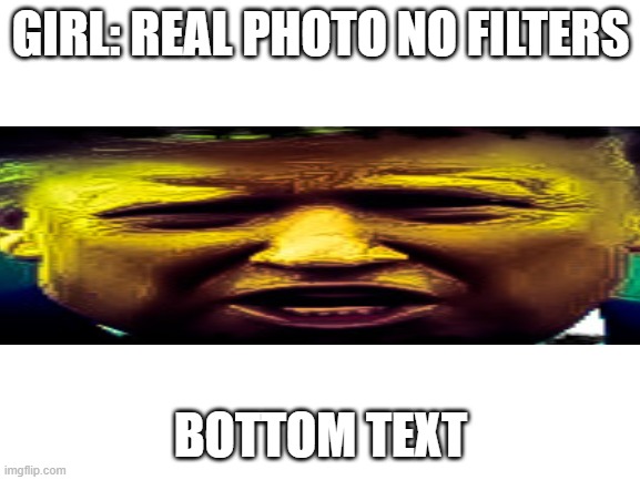 real photo omg no filters - Imgflip