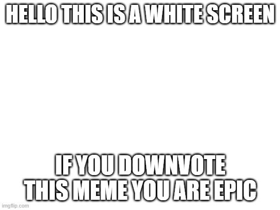 Blank White Template - Imgflip