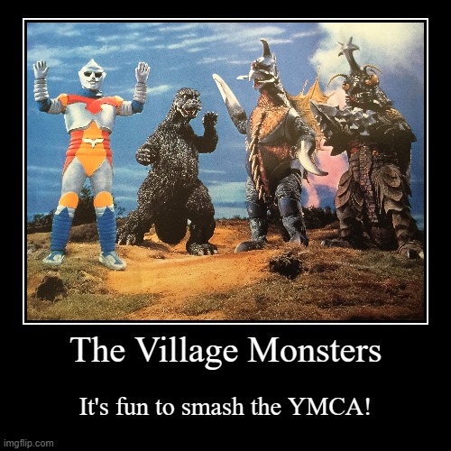 The Village Monsters - Imgflip