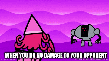 When you do no damage to your opponent - Imgflip