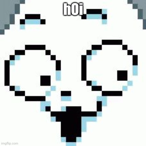 Just thought I'd say Hoi - Imgflip