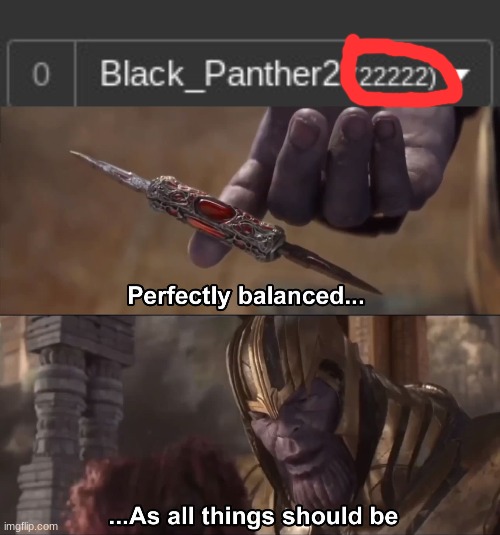 Image tagged in thanos perfectly balanced as all things should be - Imgflip