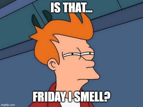 Futurama Fry Meme - Imgflip