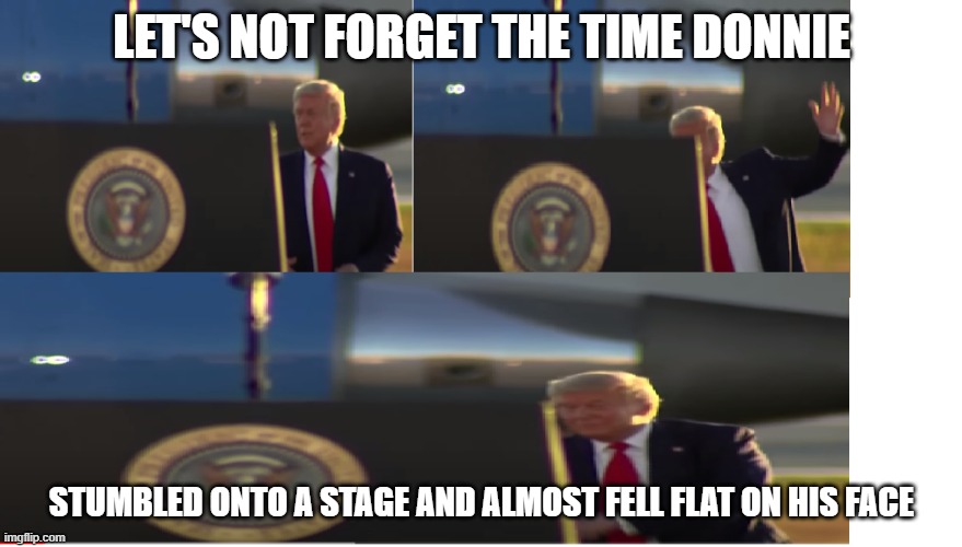 Trump stumbles - Imgflip