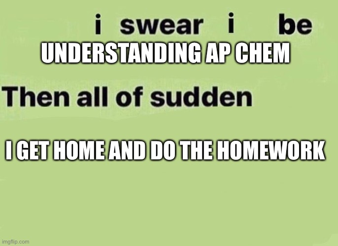 Ap Chem Memes The Cooler Daniel Imgflip