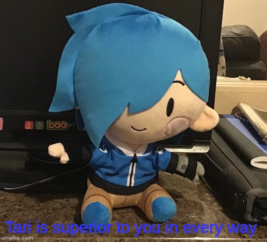 Tari is superior to you in every way - Imgflip